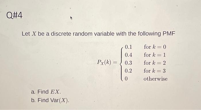 Solved Let X be a discrete random variable with the | Chegg.com