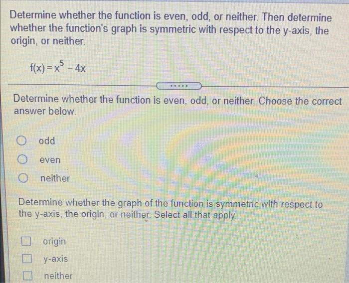 Solved Determine whether the function is even, odd, or | Chegg.com
