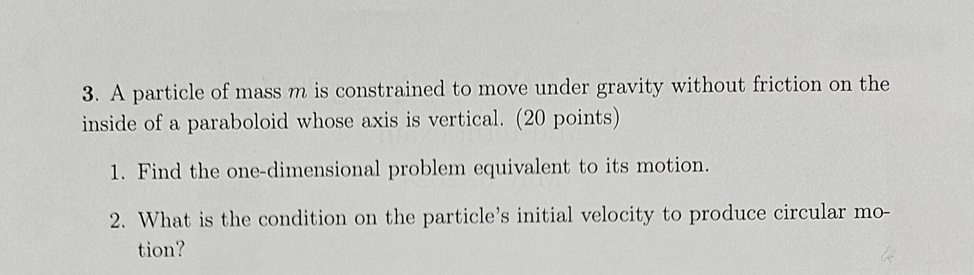 Solved A particle of mass m ﻿is constrained to move under | Chegg.com