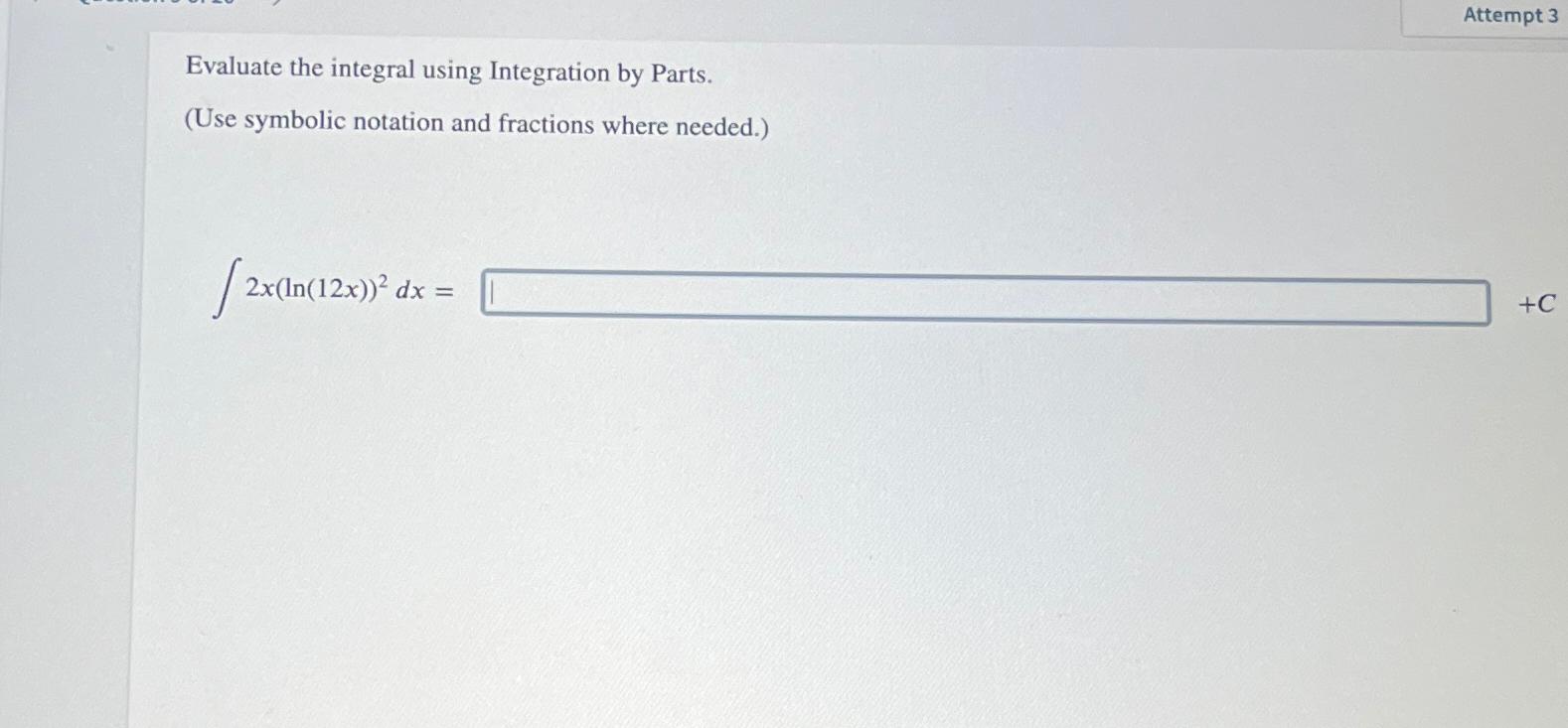 Solved Evaluate the integral using Integration by Parts.(Use | Chegg.com
