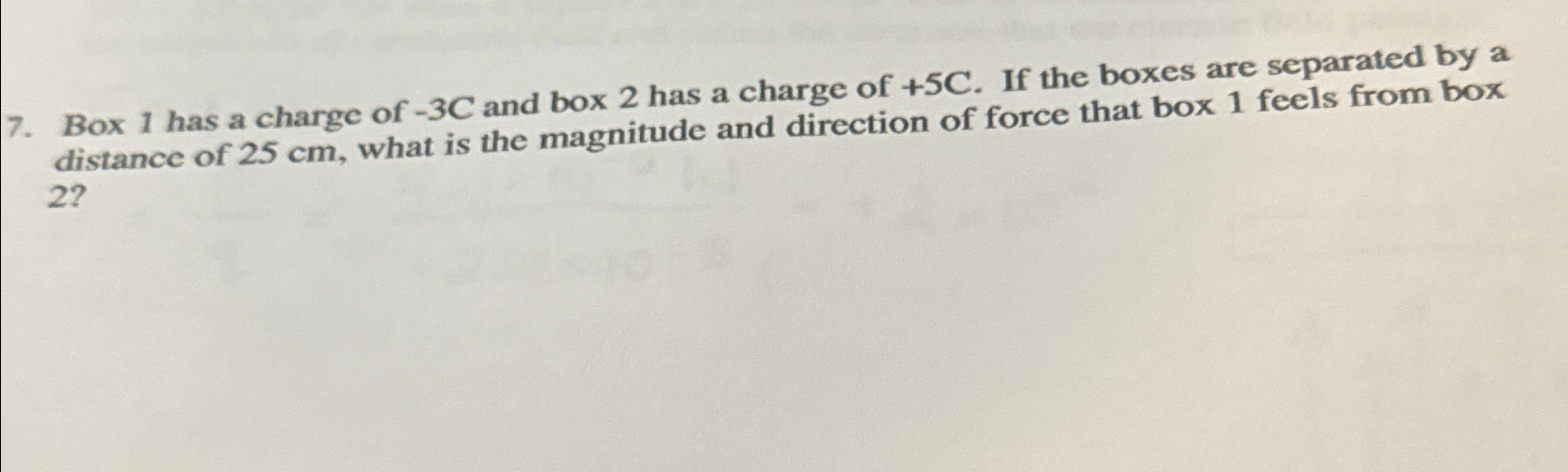 Solved Box 1 ﻿has a charge of -3C ﻿and box 2 ﻿has a charge | Chegg.com