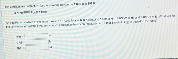 Solved The equilibrium constant, K, for the following | Chegg.com
