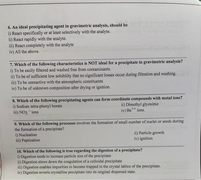 Solved 6. An ideal precipitating agent in gravimetric | Chegg.com