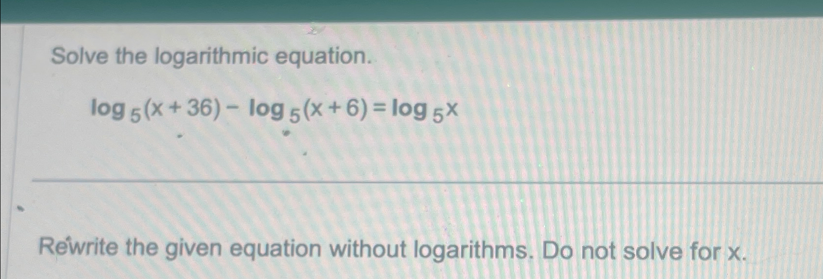 Solved Solve the logarithmic | Chegg.com