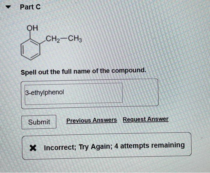 Solved Part C OH For CH2-CH3 Spell out the full name of the | Chegg.com