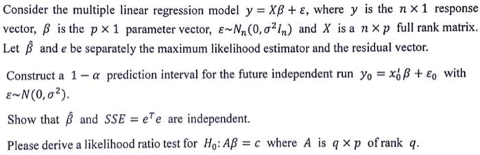 Solved Consider the multiple linear regression model y=Xβ+ε, | Chegg.com