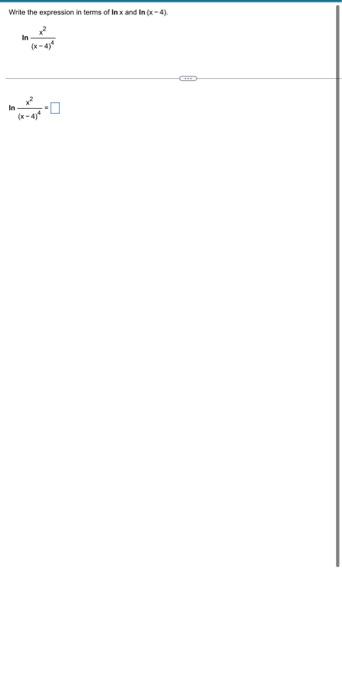 Solved Write the expression in tems of lnx and ln(x−4). | Chegg.com