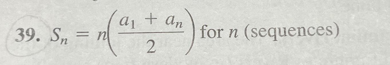Sn=n(a1+an2) ﻿for n (sequences) | Chegg.com