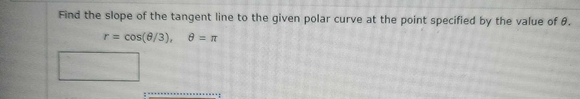 Solved Find the slope of the tangent line to the given polar | Chegg.com