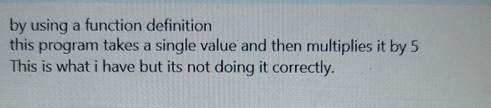 Solved by using a function definition this program takes a | Chegg.com