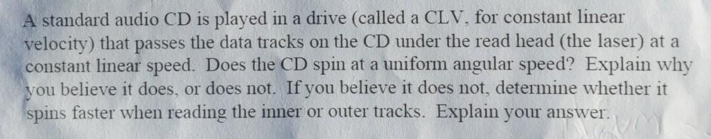 Solved A standard audio CD is played in a drive (called a | Chegg.com