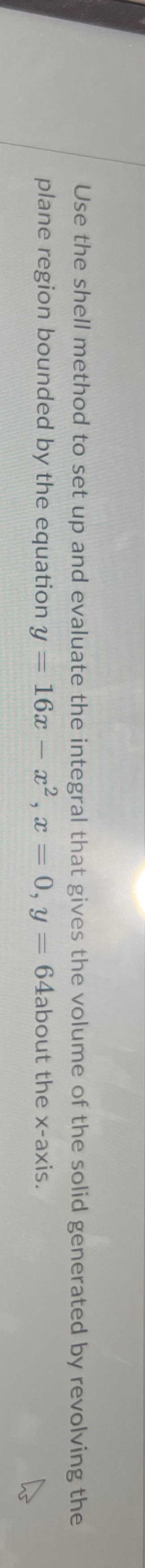 Solved Use the shell method to set up and evaluate the | Chegg.com