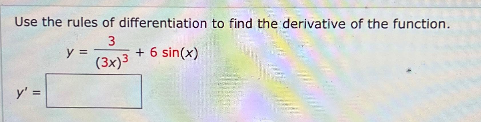 Solved Use the rules of differentiation to find the | Chegg.com