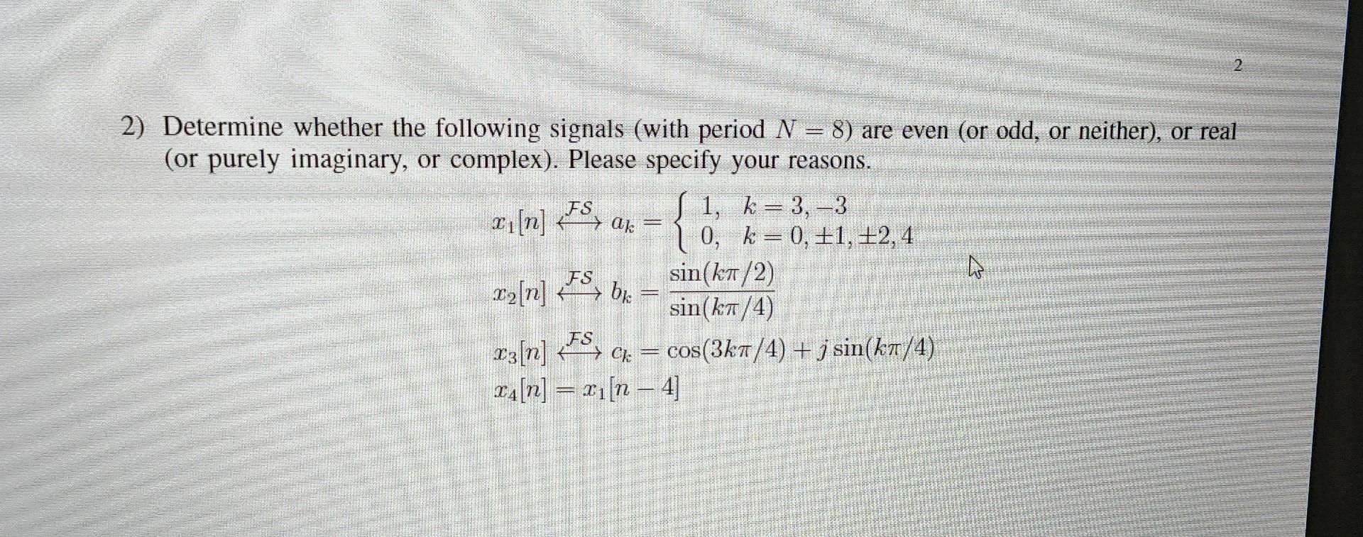 Solved 2) Determine whether the following signals (with | Chegg.com