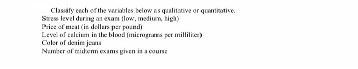 Solved Classify each of the variables below as qualitative | Chegg.com
