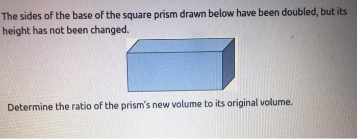 Solved The sides of the base of the square prism drawn below | Chegg.com