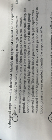 Solved 3A designed experiment is described. Identify the | Chegg.com