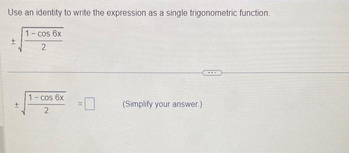 Solved Use an identity to write the expression as a single | Chegg.com