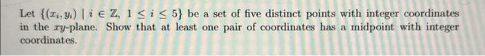 Solved Let {(xi,yi)∣i∈Z,1≤i≤5} be a set of five distinct | Chegg.com