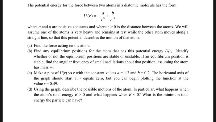 Solved The potential energy for the force between two atoms | Chegg.com