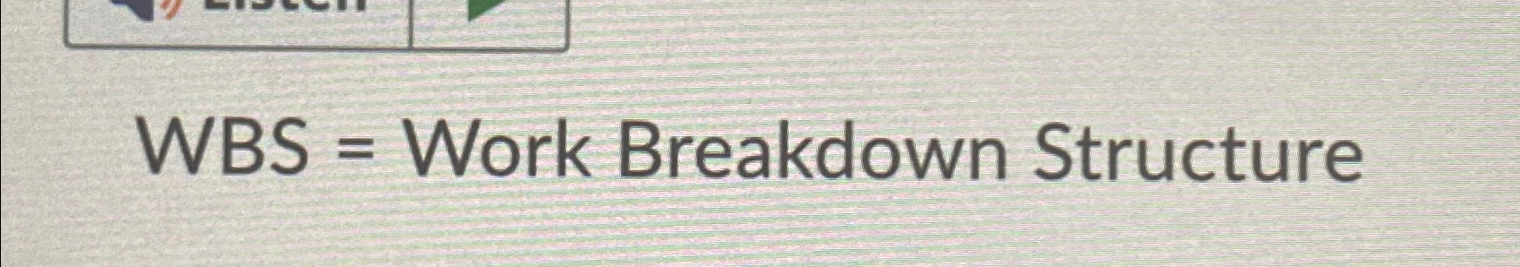 Solved WBS = ﻿Work Breakdown Structure | Chegg.com
