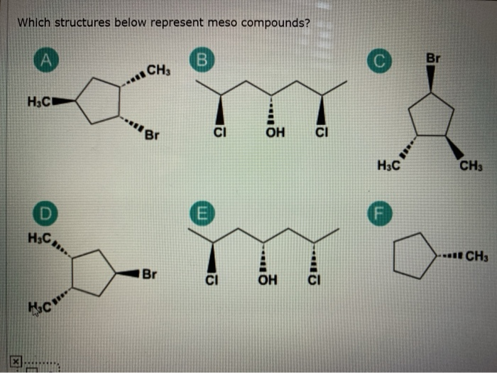 Solved Which structures below represent meso compounds? А. | Chegg.com