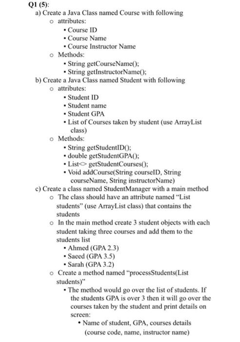 Solved Q1 (5): a) Create a Java Class named Course with | Chegg.com