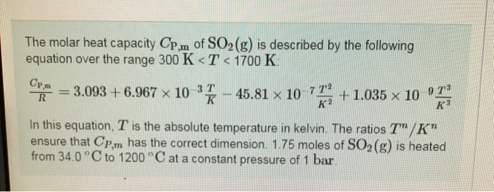 Solved The molar heat capacity Cp,m of SO2(g) is described | Chegg.com