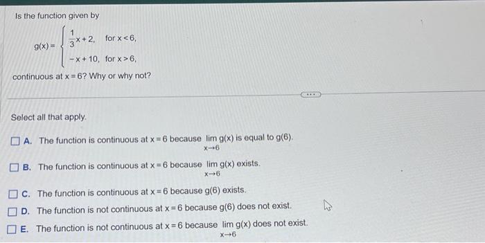 Solved Is the function given by g(x)={31x+2,−x+10, for x