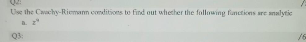Solved Use the Cauchy-Riemann conditions to find out whether | Chegg.com