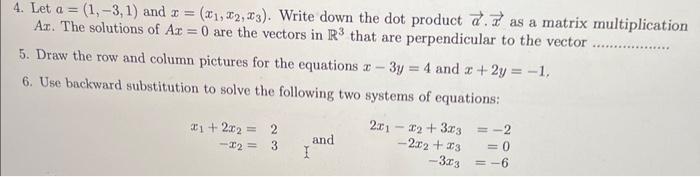 Solved 4. Let a=(1,−3,1) and x=(x1,x2,x3). Write down the | Chegg.com