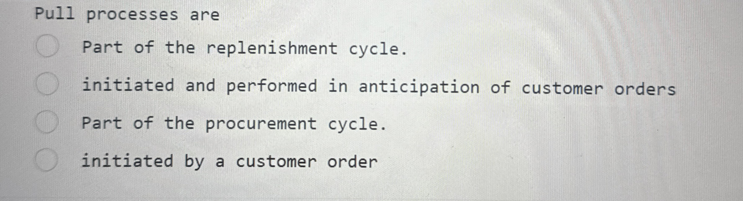 Solved Pull processes arePart of the replenishment | Chegg.com