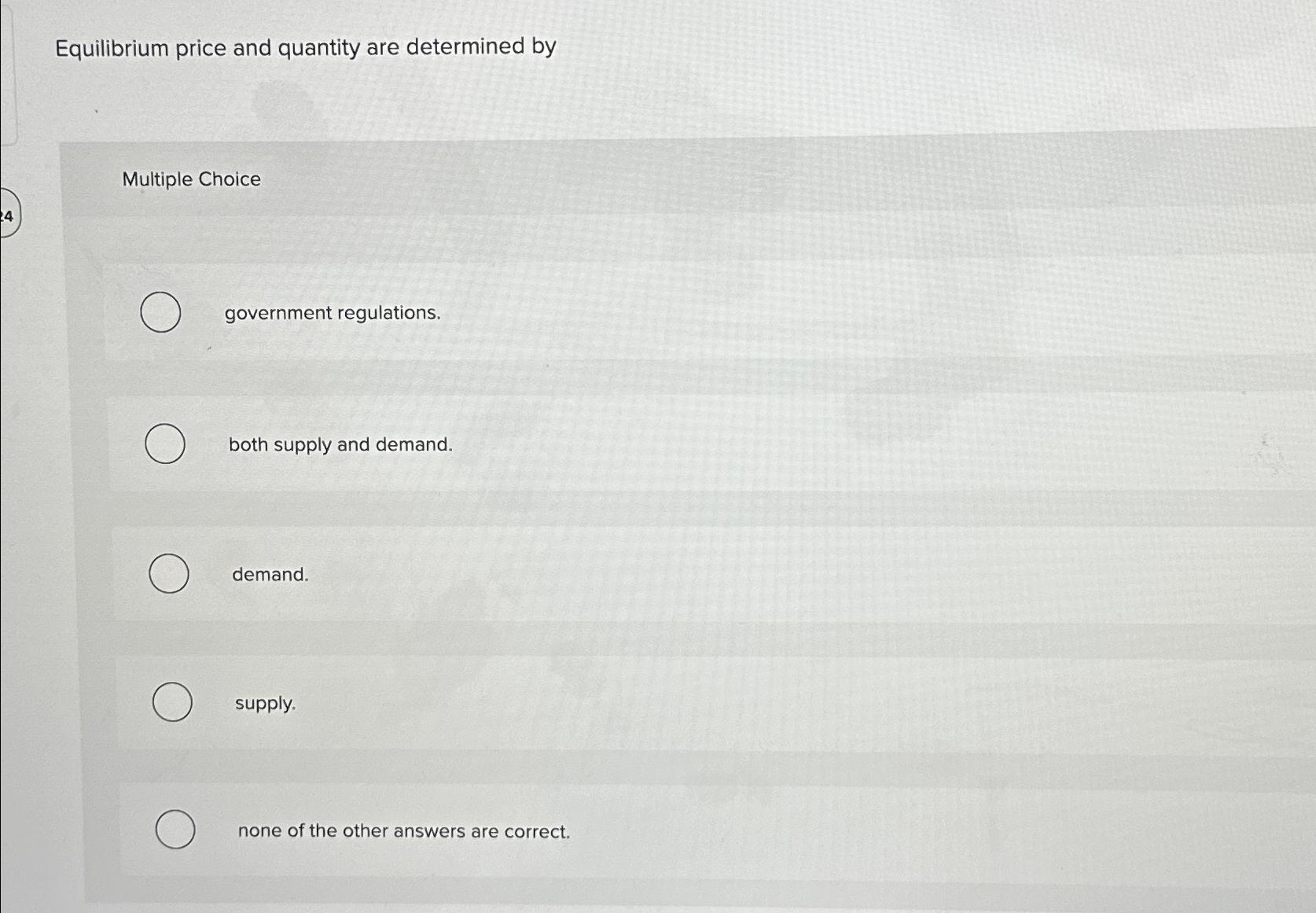 Solved Equilibrium price and quantity are determined | Chegg.com