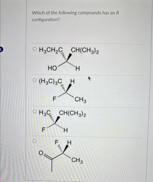 Solved Which of the following compounds has an R | Chegg.com