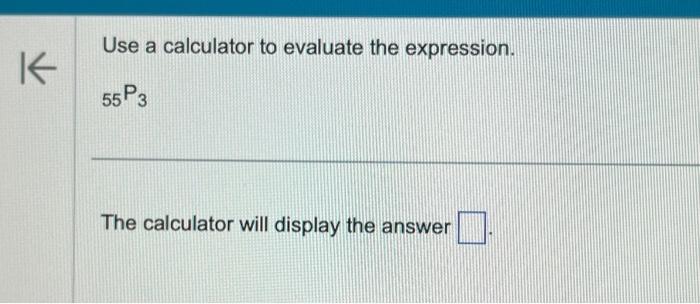 Solved Use a calculator to evaluate the expression. 55P3 The | Chegg.com