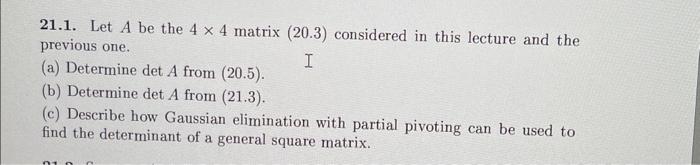 Solved 21.1. Let A be the 4×4 matrix (20.3) considered in | Chegg.com