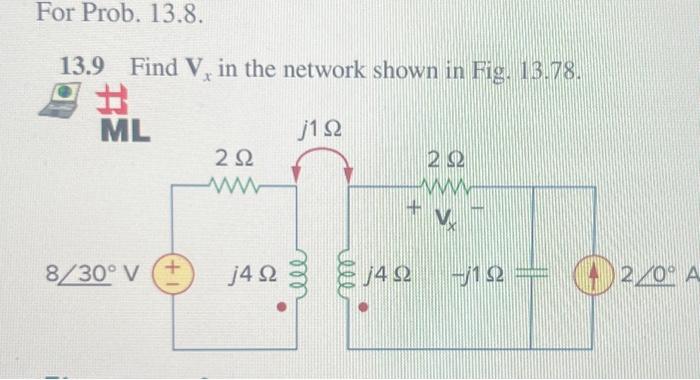 Solved 13.9 Find Vx in the network shown in Fig. 13.7813.7 | Chegg.com