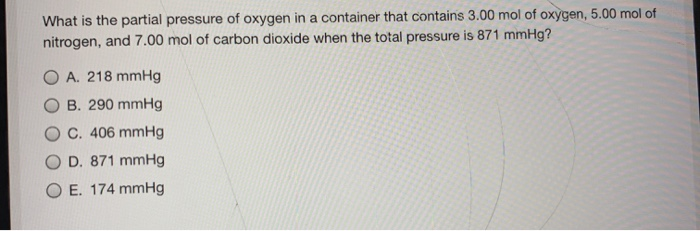 Solved What is the partial pressure of oxygen in a container | Chegg.com