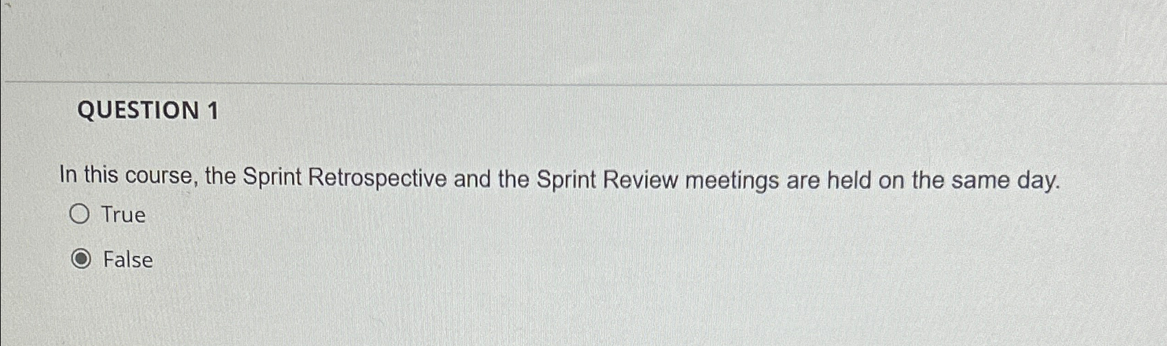 Solved QUESTION 1In this course, the Sprint Retrospective | Chegg.com