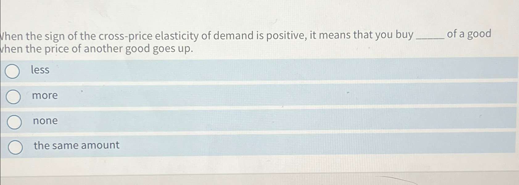 Solved When the sign of the cross-price elasticity of demand | Chegg.com