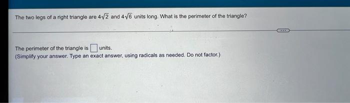 Solved The two legs of a right triangle are 4√/2 and 4√6 | Chegg.com