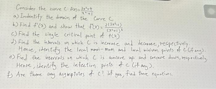 Solved Consider the curve C: fox) = 3x²+4 x²+1 a) Indentify | Chegg.com