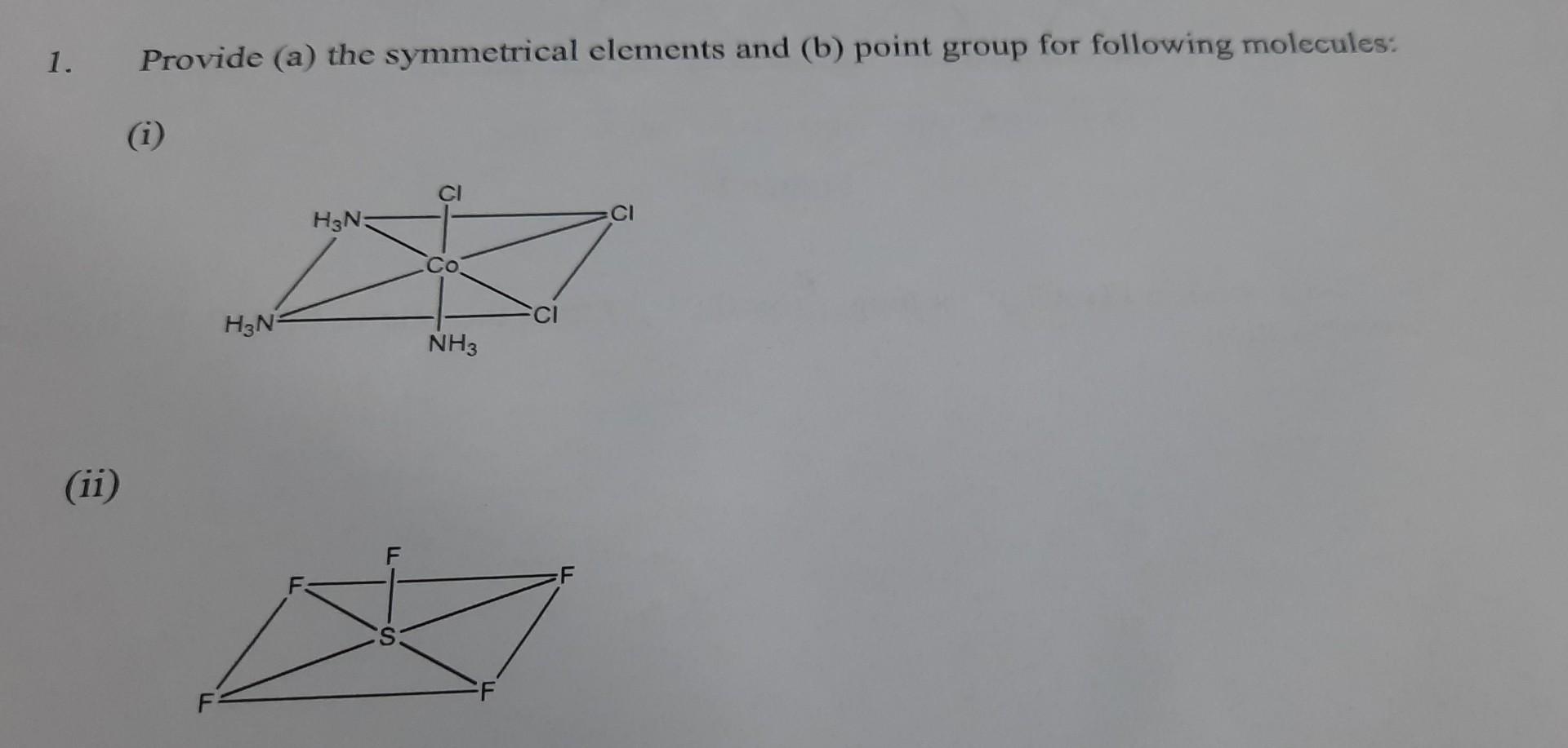 Solved 1. Provide (a) the symmetrical elements and (b) point | Chegg.com