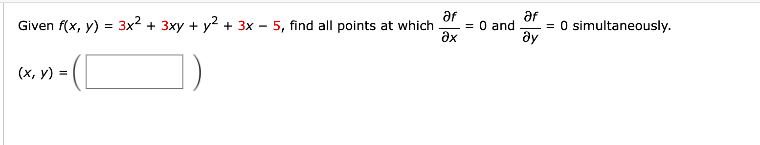 Solved Given f(x,y)=3x2+3xy+y2+3x-5, ﻿find all points at | Chegg.com