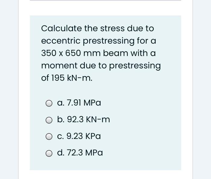 Solved Calculate the stress due to eccentric prestressing | Chegg.com