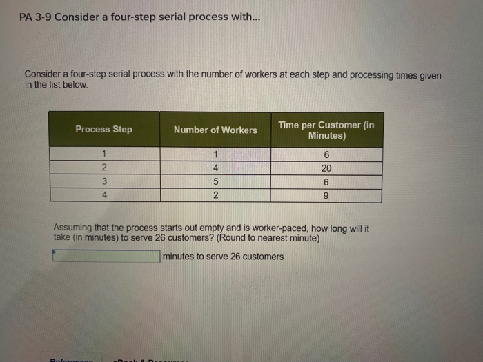 Solved PA 3-9 Consider a four-step serial process with... | Chegg.com