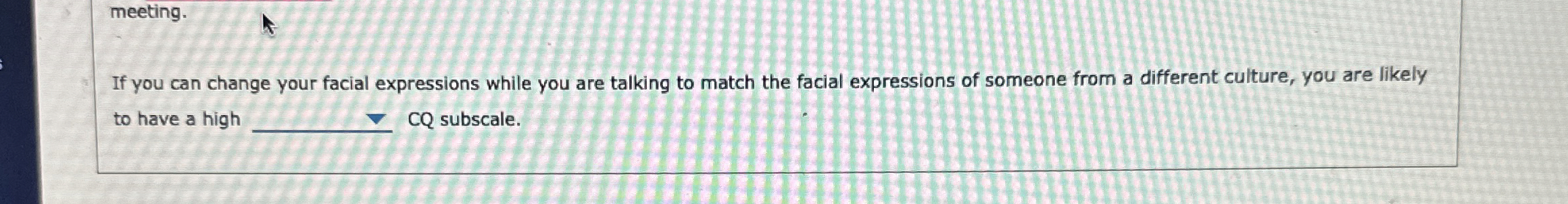 Solved meeting.If you can change your facial expressions | Chegg.com