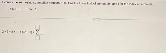 Solved Express the sum using summation notation. Use the | Chegg.com