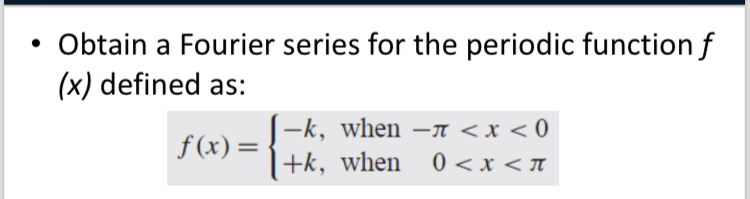Solved Obtain a Fourier series for the periodic function | Chegg.com