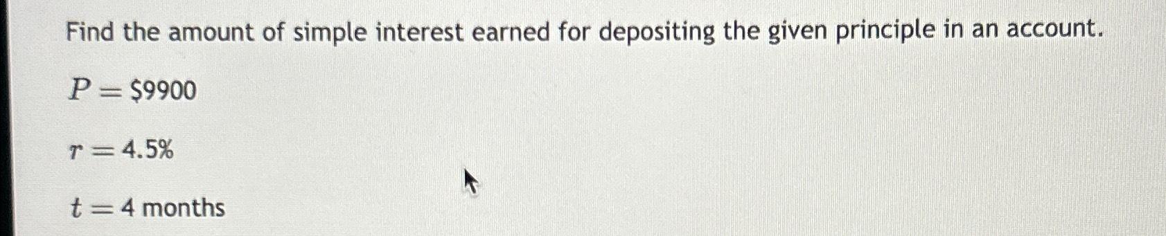 Solved Find the amount of simple interest earned for | Chegg.com